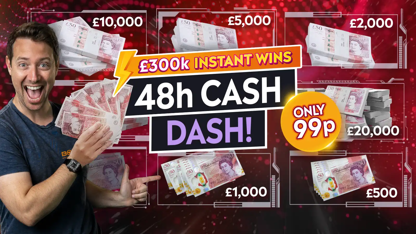 £300k Instant Wins – 48h Cash Dash!